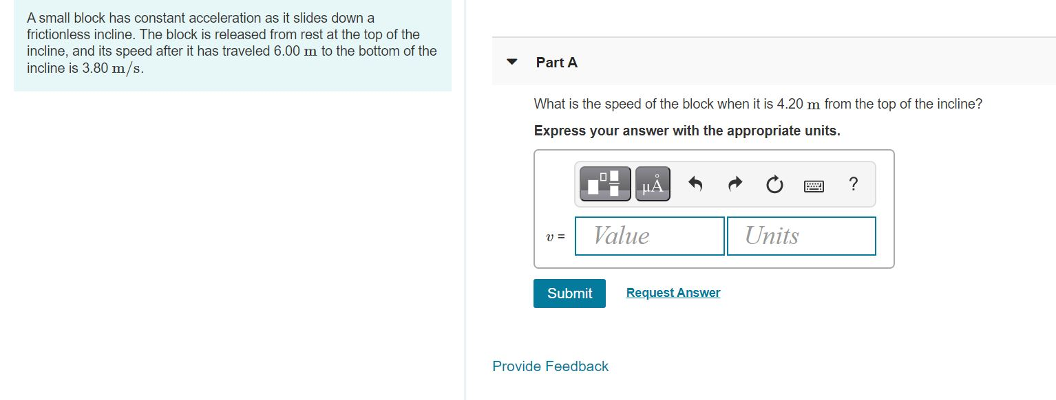 Solved A small block has constant acceleration as it slides | Chegg.com Solved A small block has constant acceleration as it slides | Chegg.com