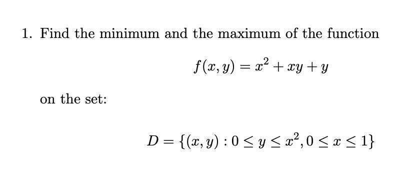 Solved 1. Find the minimum and the maximum of the function | Chegg.com