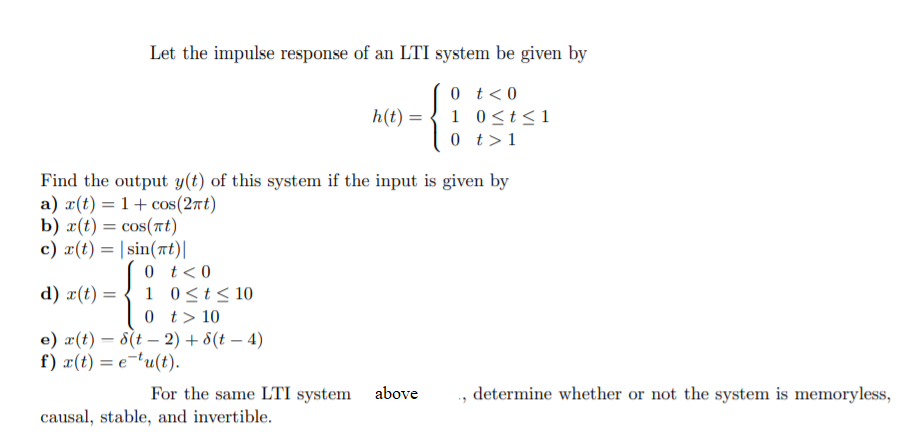 Solved Let the impulse response of an LTI system be given by | Chegg.com