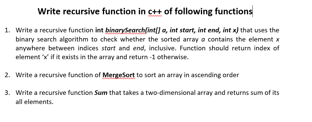 Solved Write recursive function in c++ of following | Chegg.com