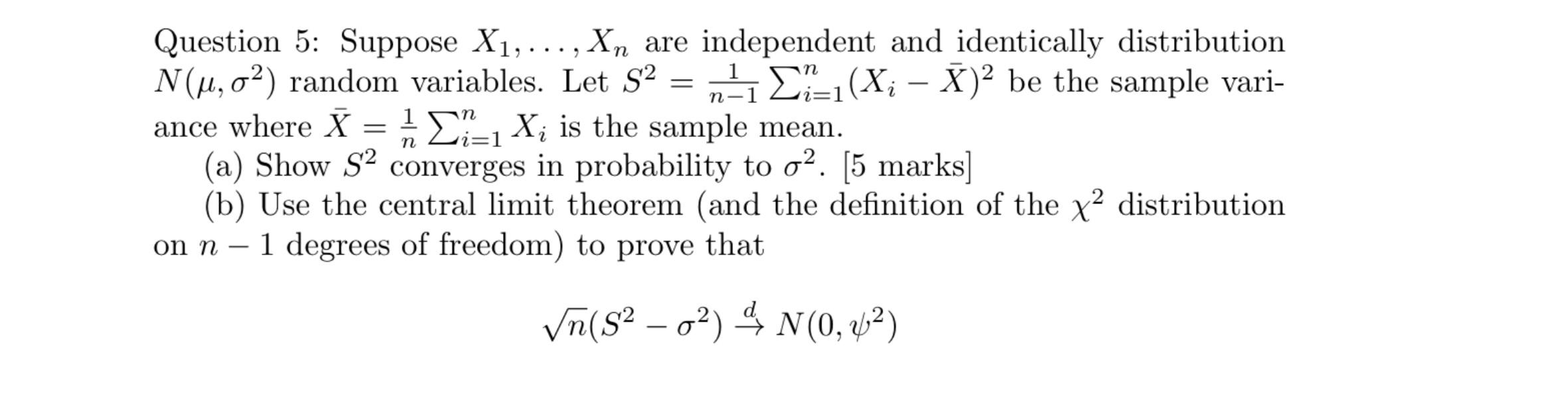 Solved Question 5: Suppose X1,…,Xn are independent and | Chegg.com