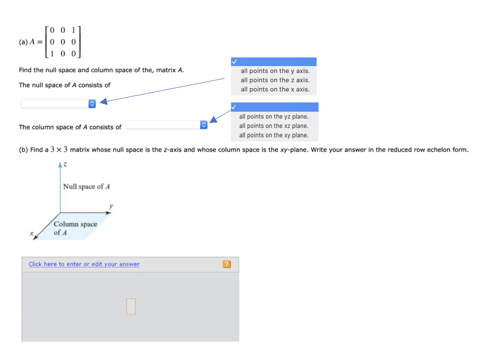 Solved To 0 11 (a) A = 0 0 0 [100 Find the null space and | Chegg.com