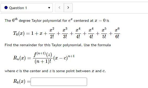 Solved The 6th degree Taylor polynomial for ex centered at | Chegg.com