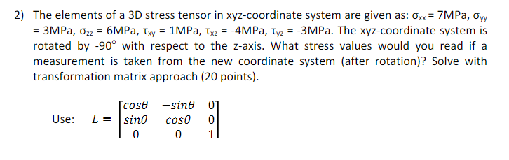 Solved 2) The elements of a 3D stress tensor in | Chegg.com