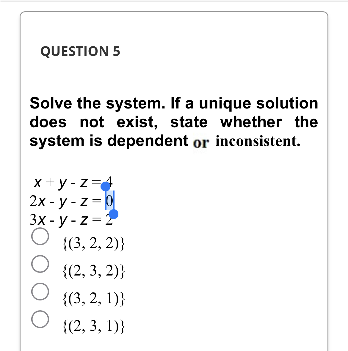 Solved QUESTION 5 Solve the system. If a unique solution | Chegg.com Solved QUESTION 5 Solve the system. If a unique solution | Chegg.com