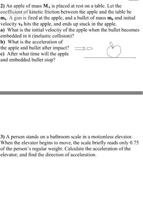 Solved 2) An apple of mass M is placed at rest on a table. | Chegg.com