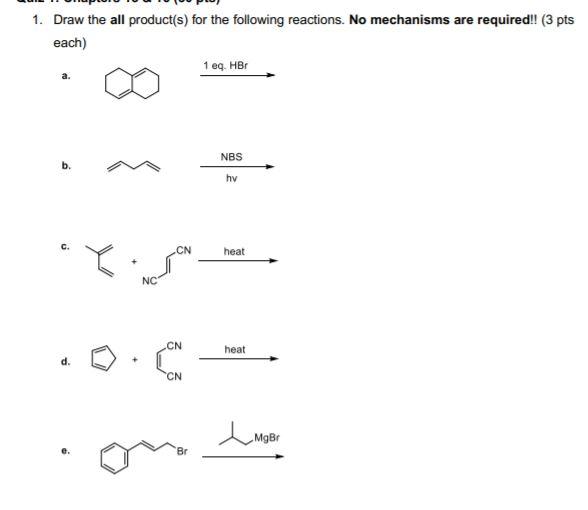Solved 1. Draw the all product(s) for the following | Chegg.com