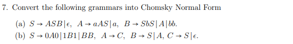 Solved Convert the following grammars into Chomsky Normal | Chegg.com