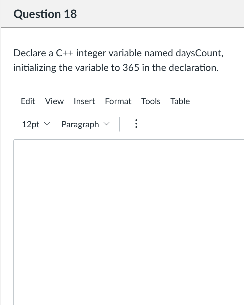 Solved Question 18 Declare a C++ integer variable named | Chegg.com Solved Question 18 Declare a C++ integer variable named | Chegg.com