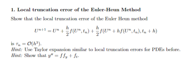 Solved 1. Local truncation error of the Euler-Heun Method | Chegg.com Solved 1. Local truncation error of the Euler-Heun Method | Chegg.com