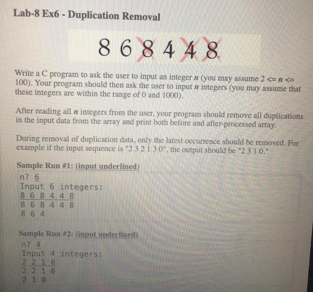 Solved Lab-8 Ex6 - Duplication Removal 8 6 8 4 48 Write a C | Chegg.com