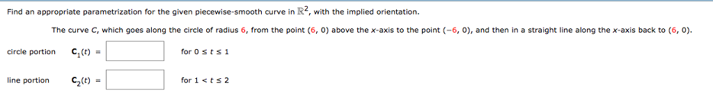Solved Find an appropriate parametrization for the given | Chegg.com