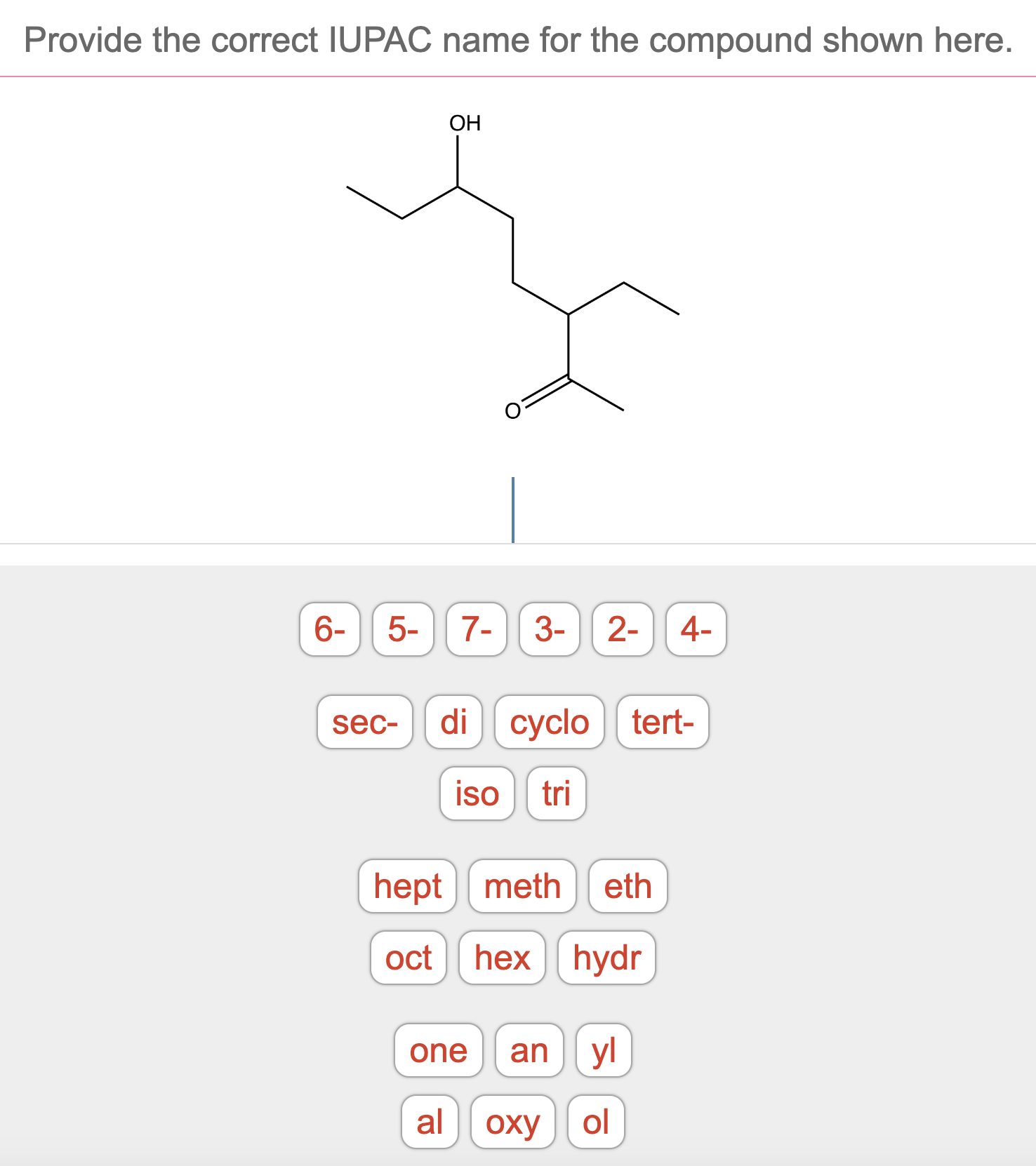 Solved Provide the correct IUPAC name for the compound shown | Chegg.com