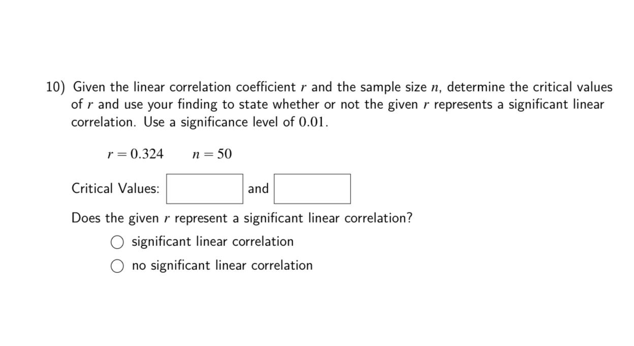 Solved 10) Given the linear correlation coefficient r and | Chegg.com