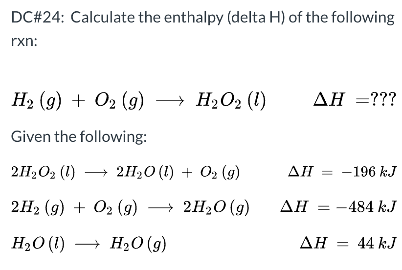 Solved DC#24: Calculate the enthalpy (delta H) of the | Chegg.com