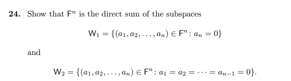 Solved 24. Show that Fis the direct sum of the subspaces W1 | Chegg.com