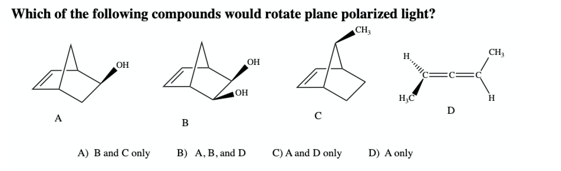 Solved Which of the following compounds would rotate plane | Chegg.com