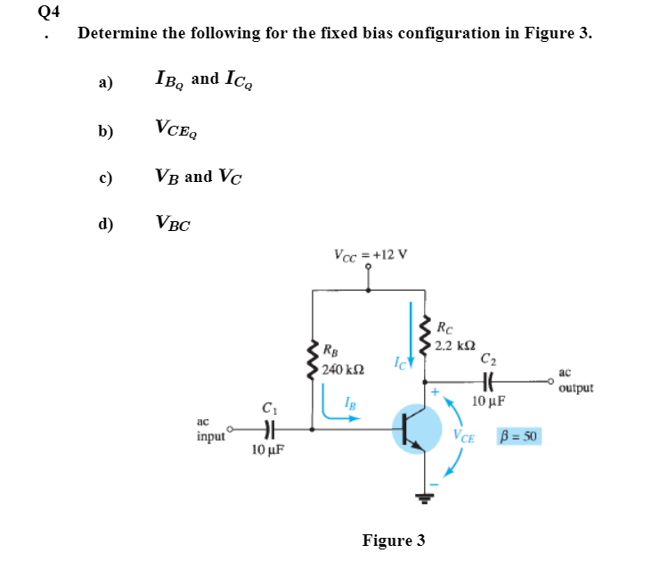 Solved Determine the following for the fixed bias | Chegg.com