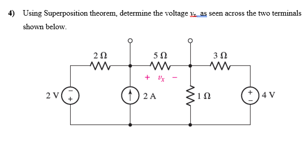 Solved 4) Using Superposition theorem, determine the voltage | Chegg.com