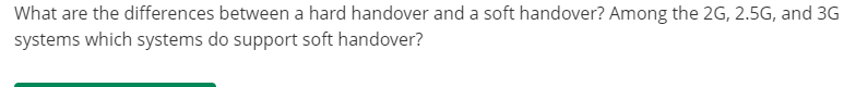 Solved What are the differences between a hard handover and | Chegg.com