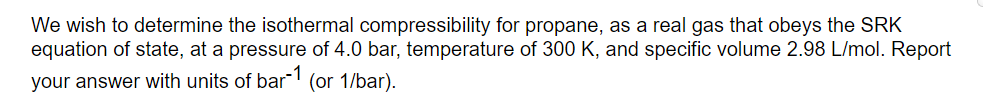 Solved We wish to determine the isothermal compressibility | Chegg.com