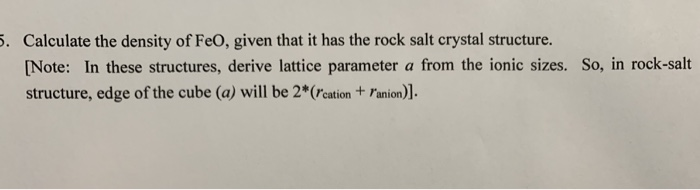 Solved Calculate the density of FeO, given that it has the | Chegg.com