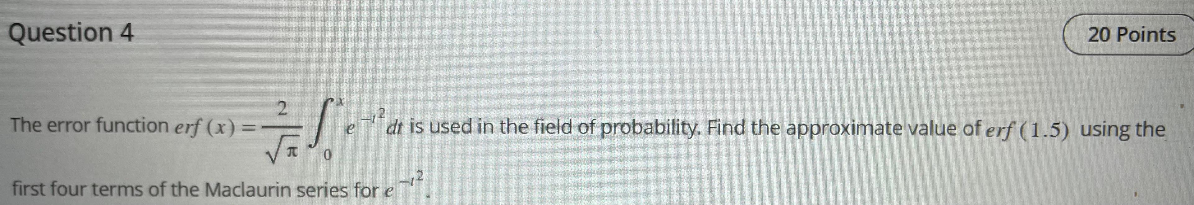 Solved The error function erf(x)=π2∫0xe−t2dt is used in the | Chegg.com