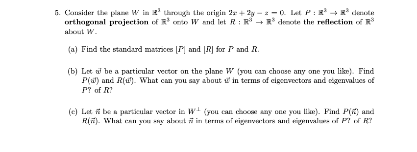 Solved Consider the plane W ﻿in R3 ﻿through the origin | Chegg.com