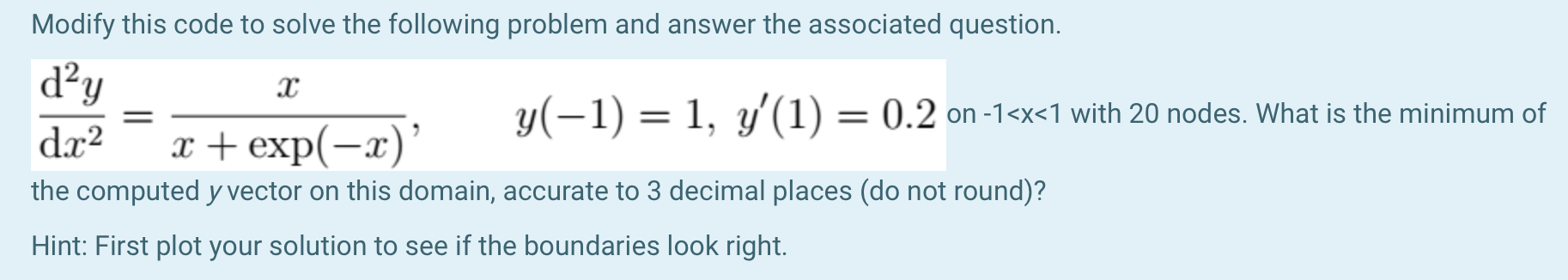 Solved The code provided solves the boundary value problem | Chegg.com
