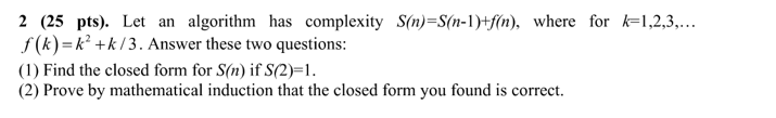 Solved 2 (25 pts). Let an algorithm has complexity | Chegg.com