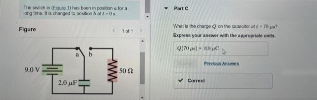 Solved Part A The switch in Eigure 1) has been in position a | Chegg.com