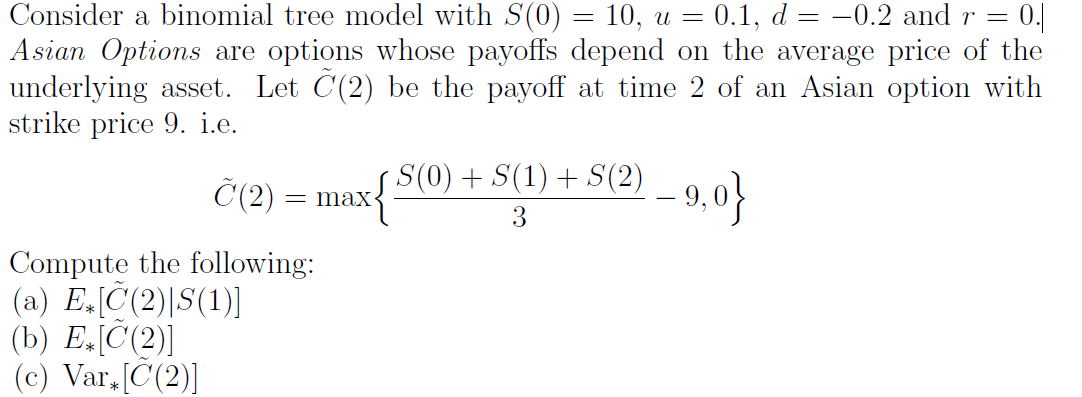 Solved Consider A Binomial Tree Model With S0 10 U 4759