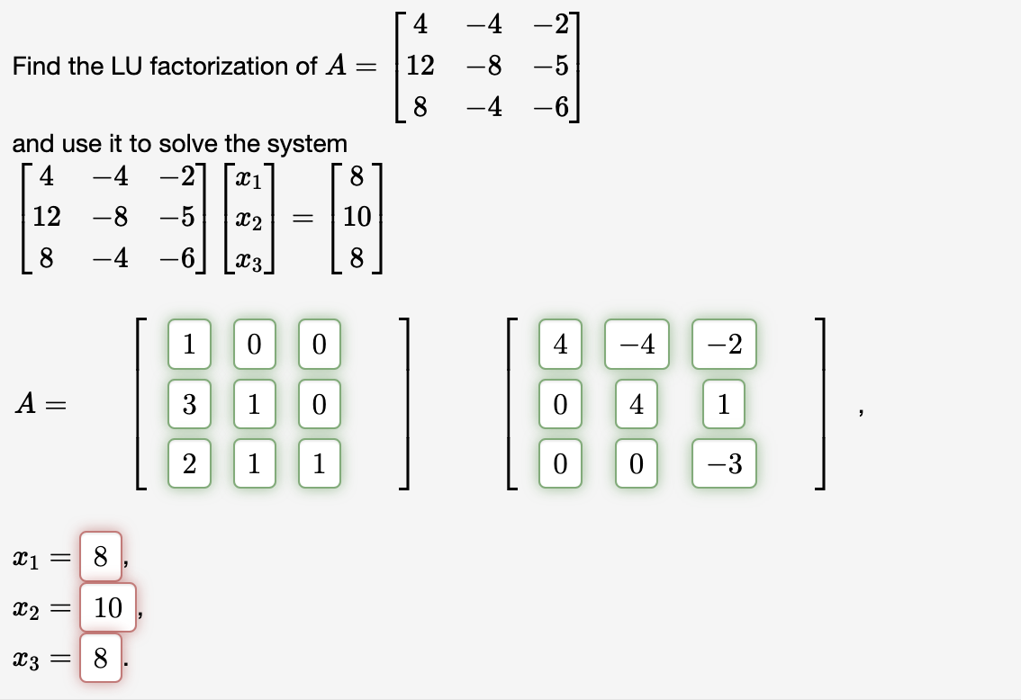 Solved Find The Lu Factorization Of A ⎣⎡4128−4−8−4−2−5−6⎦⎤