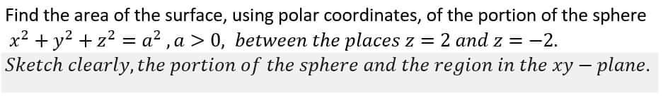 Solved Find the area of the surface, using polar | Chegg.com