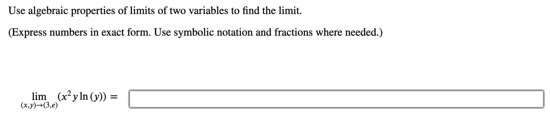 Solved Use algebraic properties of limits of two variables | Chegg.com