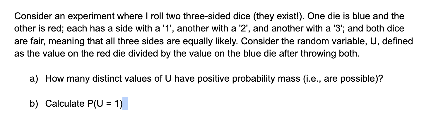 Solved Consider an experiment where I roll two three-sided | Chegg.com