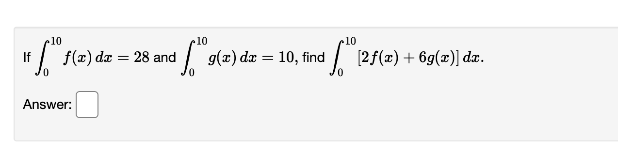 Solved If ∫010f(x)dx=28 and ∫010g(x)dx=10, find | Chegg.com