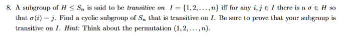 Solved 8. A subgroup of H≤Sn is said to be transitive on | Chegg.com