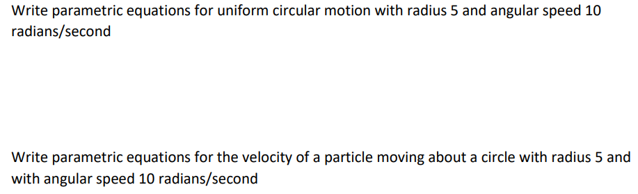 Solved Write parametric equations for uniform circular | Chegg.com