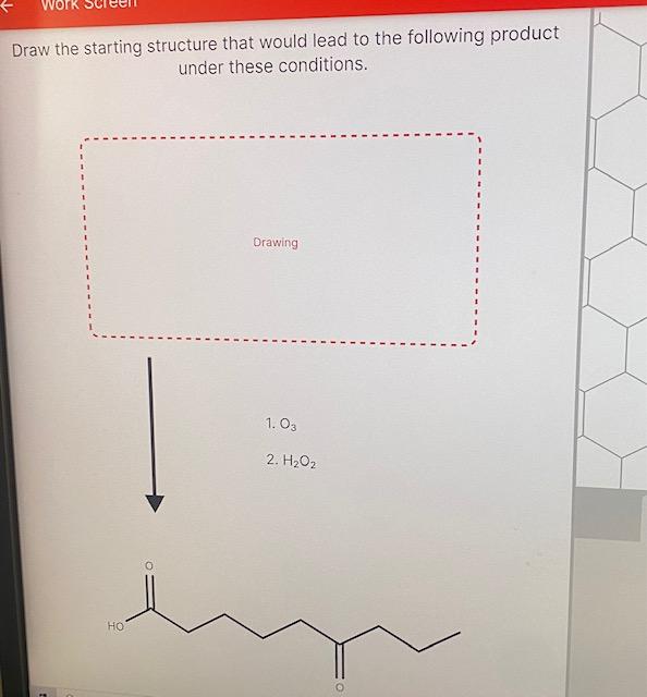Solved Draw the starting structure that would lead to the | Chegg.com