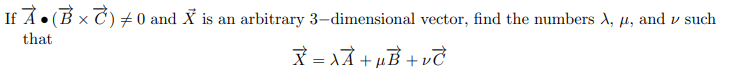 Solved If A∙(B×C) =0 and X is an arbitrary 3 -dimensional | Chegg.com