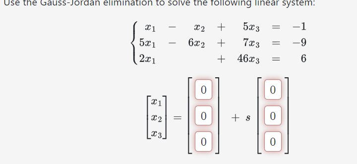 Solved Use the Gauss-Jordan elimination to solve the | Chegg.com