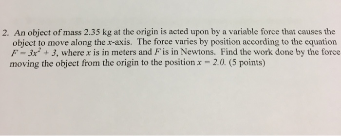 Solved An object of mass 2.35 kg at the origin is acted upon | Chegg.com