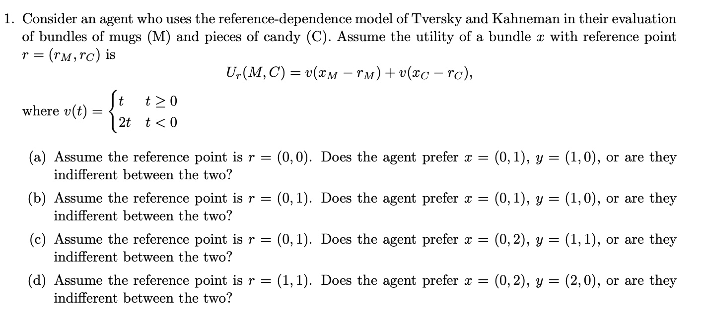 Solved Consider an agent who uses the reference-dependence | Chegg.com