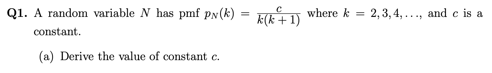 Solved Q1. A random variable N has pmf pn(k) constant. where | Chegg.com