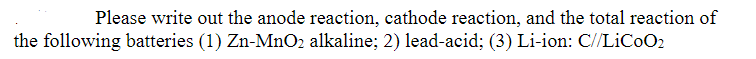 Solved Please write out the anode reaction, cathode | Chegg.com