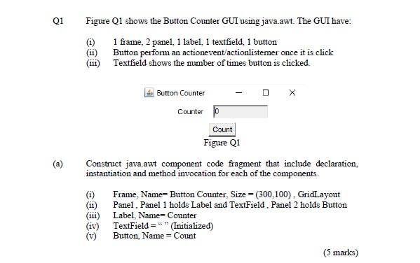 Solved Q1 Figure Q1 shows the Button Counter GUI using | Chegg.com
