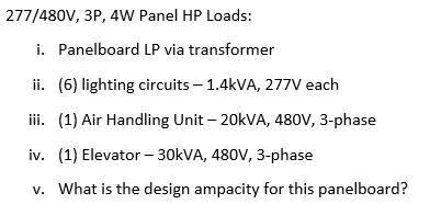 Solved 277/480V, 3P, 4W Panel HP Loads: i. Panelboard LP via | Chegg.com