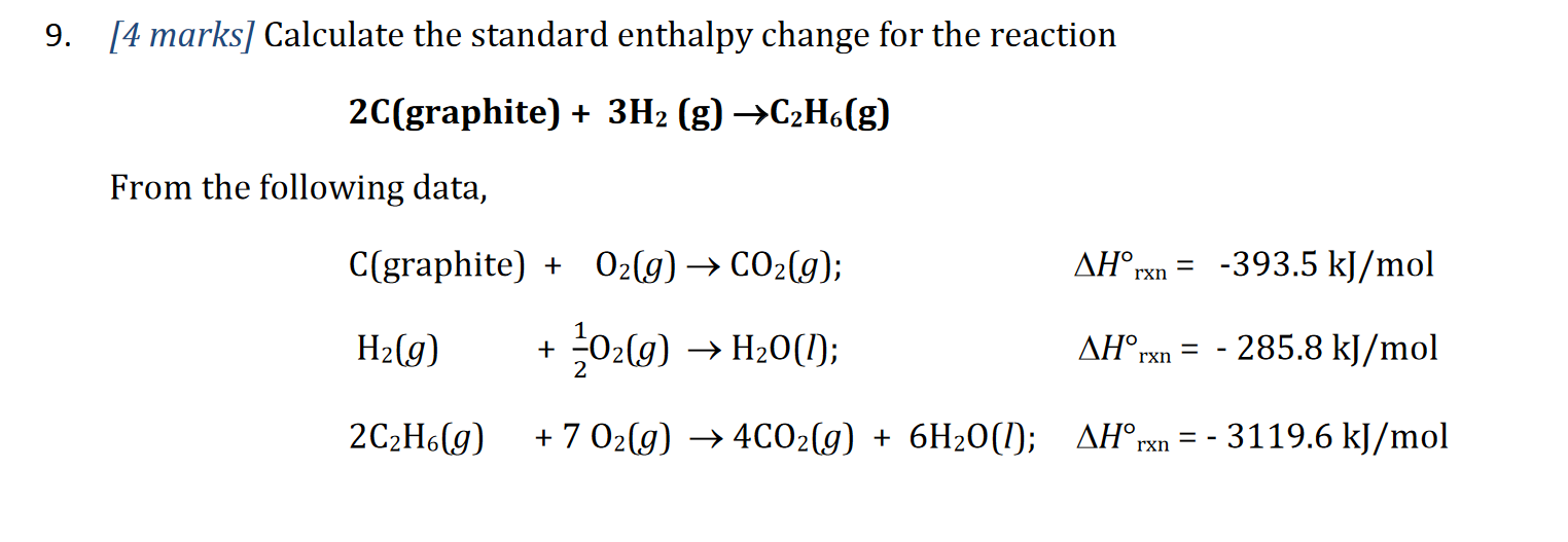 Solved 9. [4 marks] Calculate the standard enthalpy change | Chegg.com
