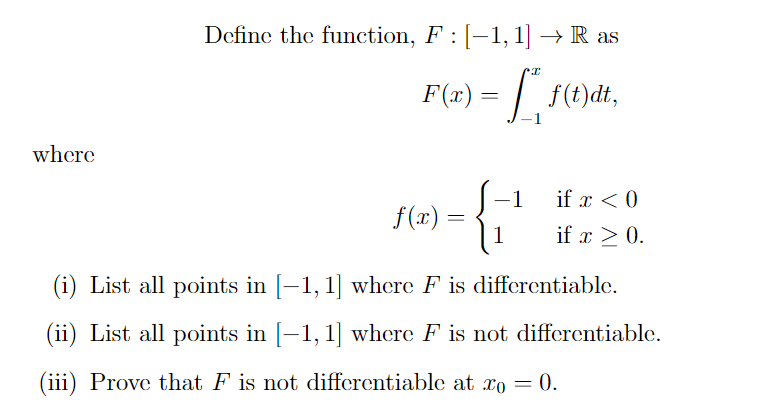 Solved Define the function, F:/-1, 1] + R as F(7) = f(t)dt, | Chegg.com